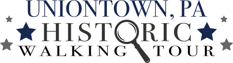 Uniontown Historic Walking Tour | Uniontown, Pennsylvania